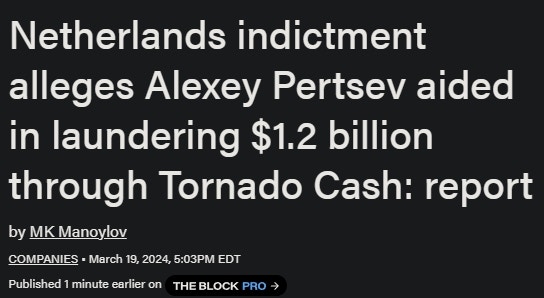 荷蘭當局指控 Alexey Pertsev 通過 Tornado Cash 洗錢 12 億美元